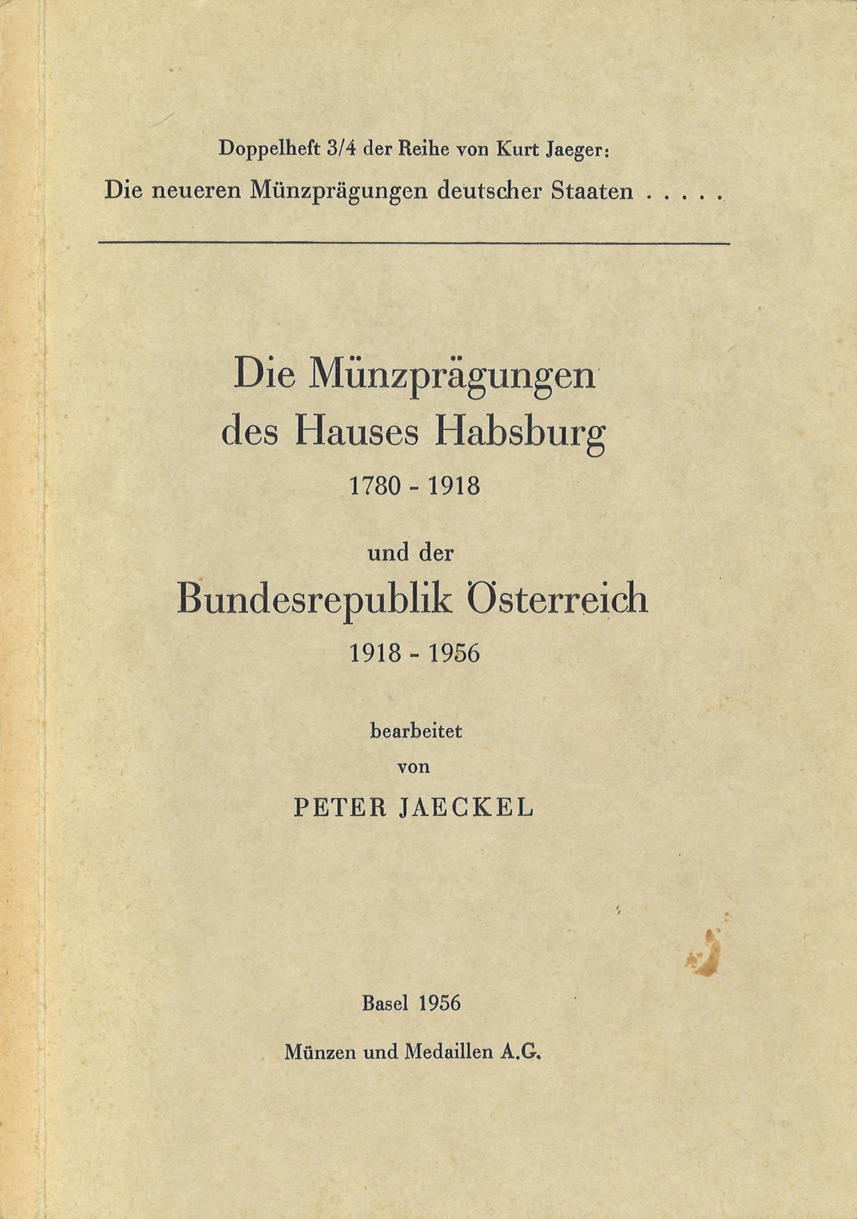Peter Jaeckel: Die Münzprägungen des Hauses Habsburg 1780–1918 ...