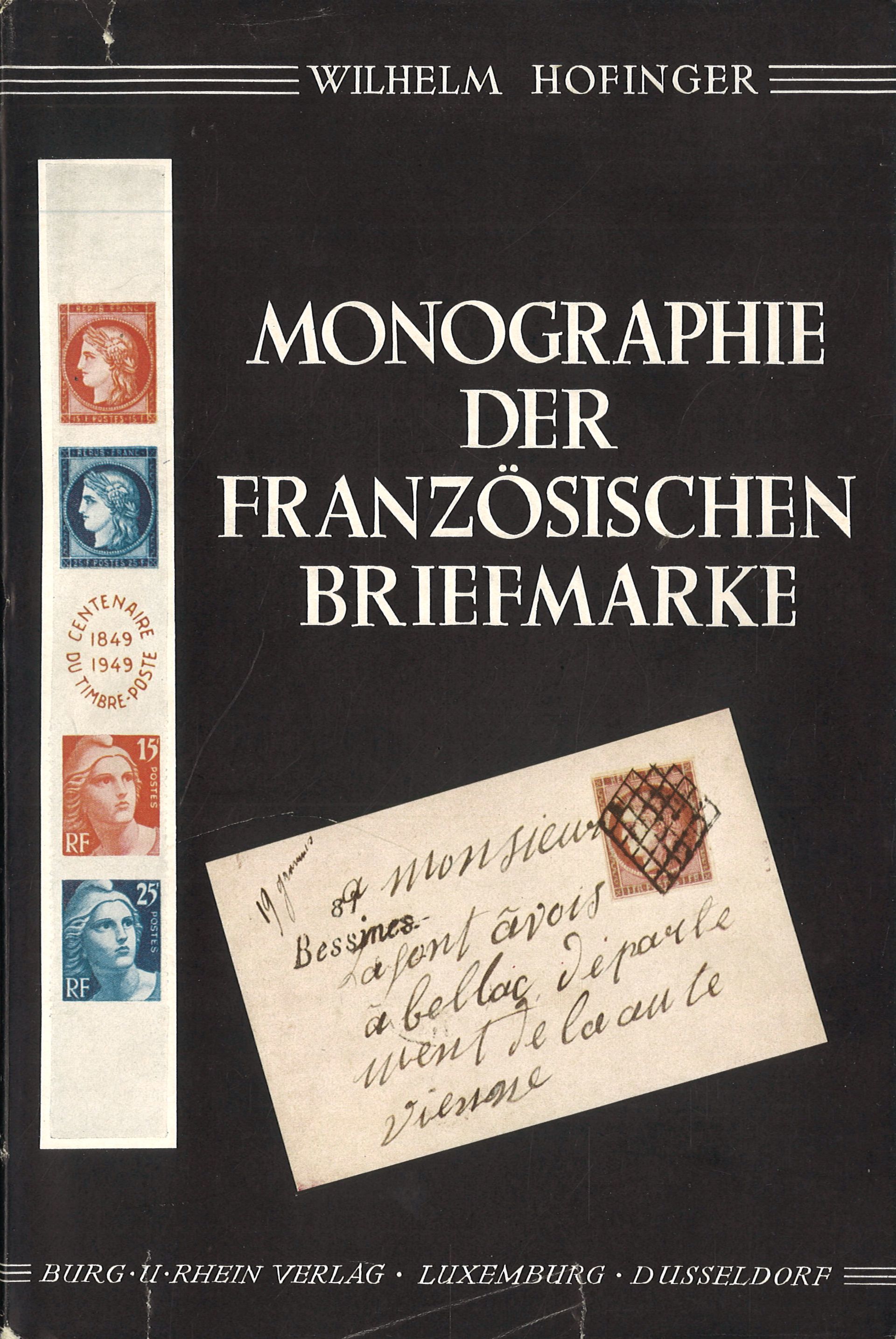WILHELM HOFINGER: MONOGRAPHIE der französischen Briefmarke (Band 1 + 2 ...